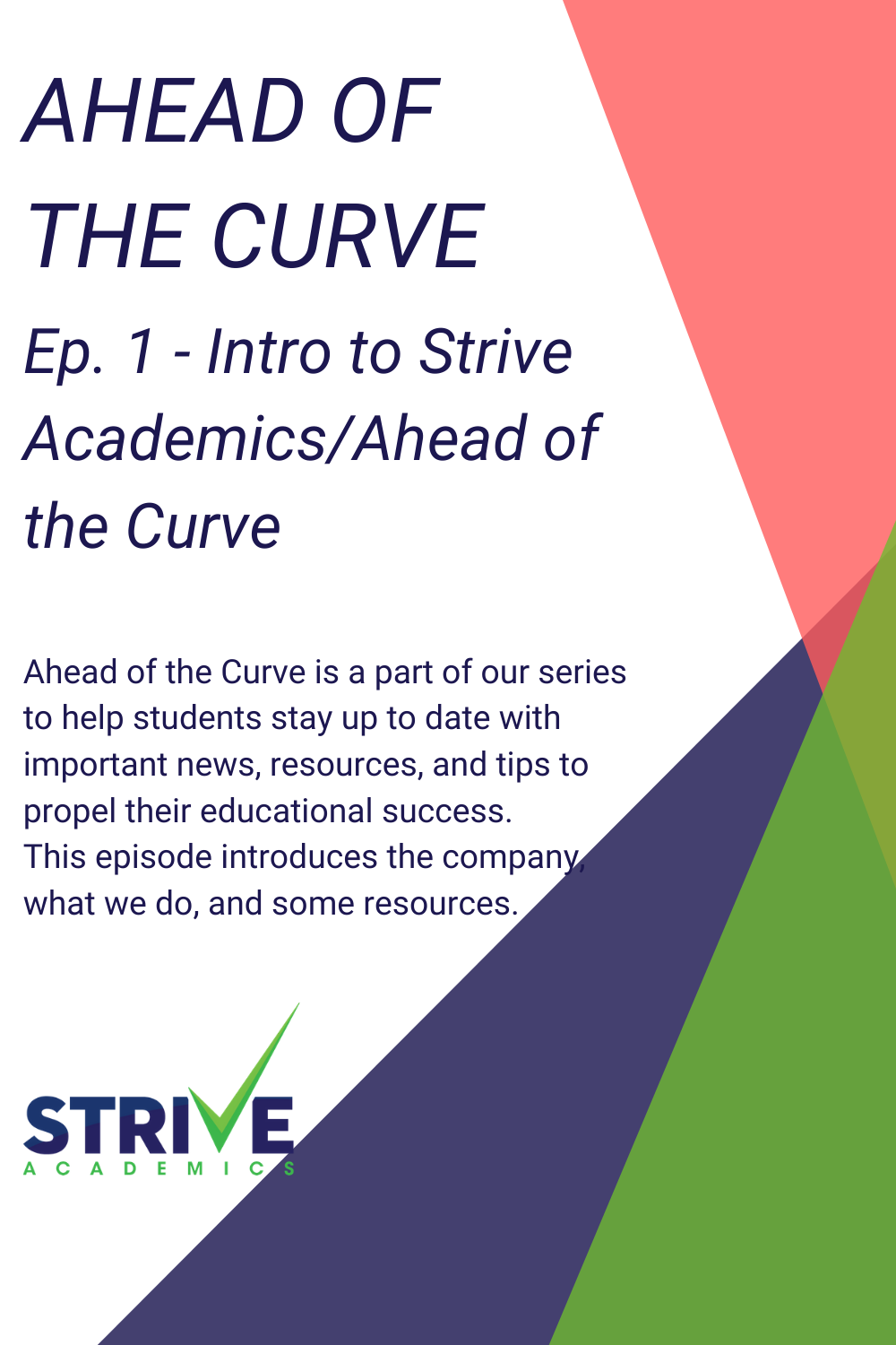 Ahead of the Curve - Ep 1 Pinterest Graphic - Strive Academics
